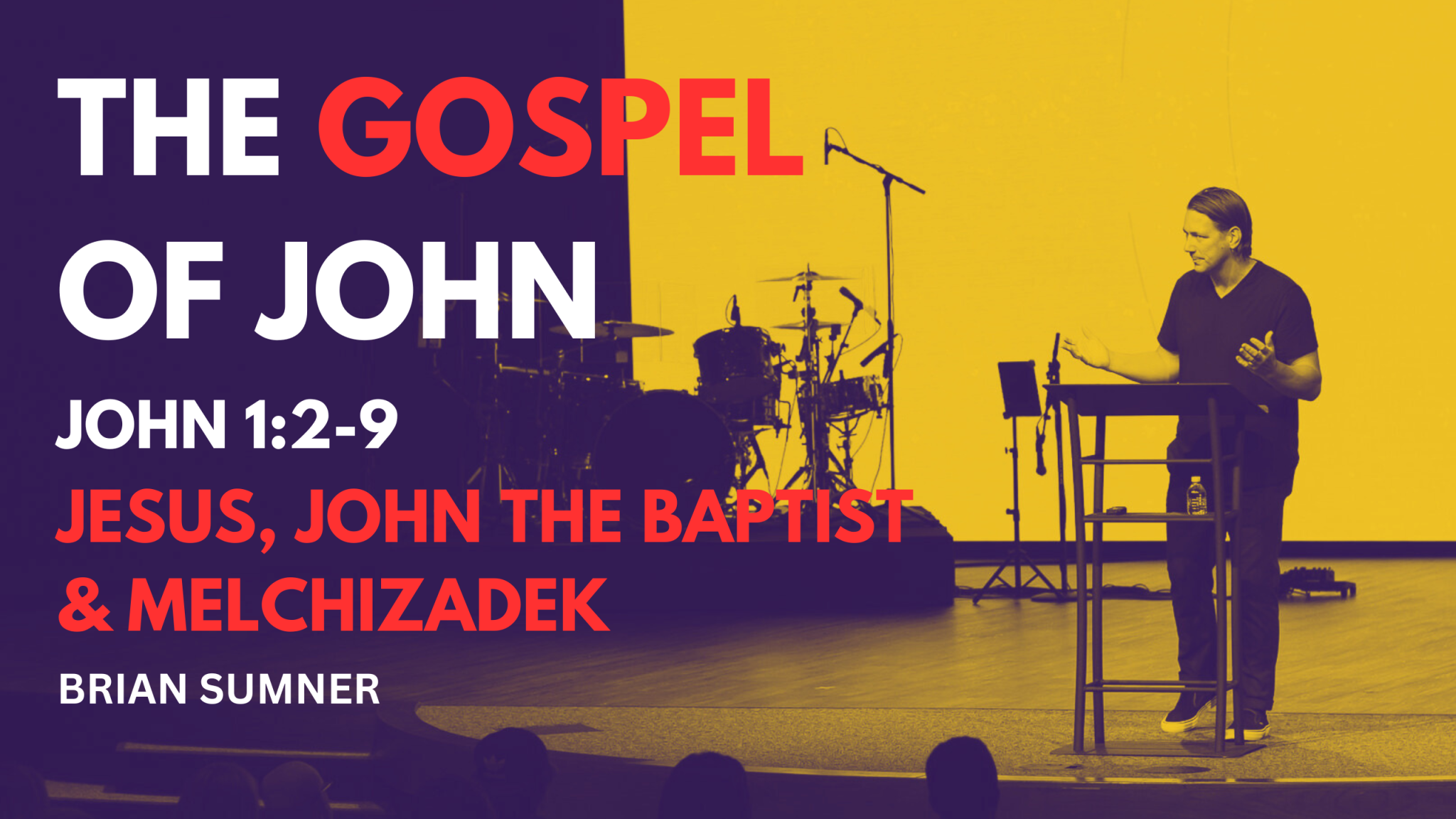 THE GOSPEL OF JOHN – JESUS, JOHN, MELCHIZEDEK! – BrianSumner.net